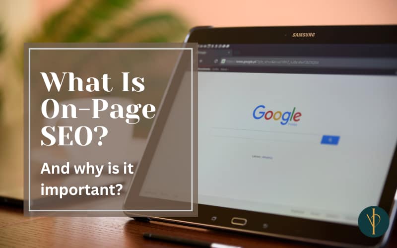 What is On-Page SEO and Why is it important? - Ivy Digital Design